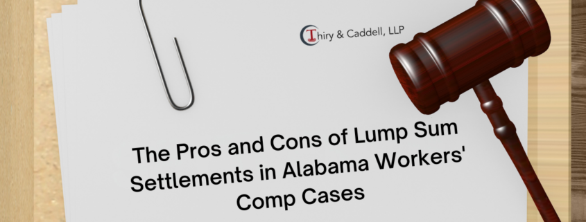 The Pros and Cons of Lump Sum Settlements in Alabama Workers' Comp Cases